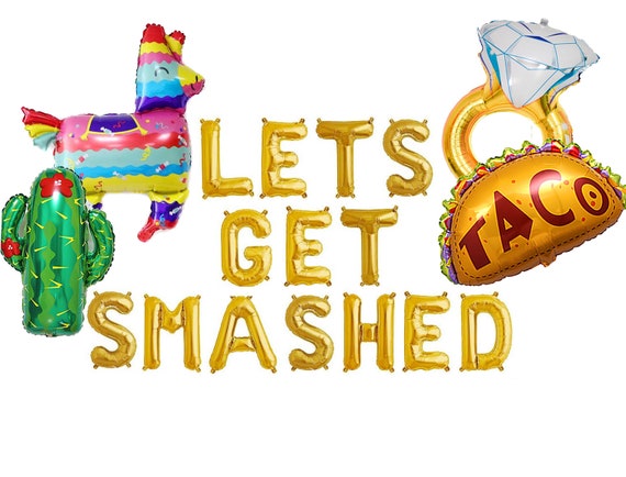 LETS GET SMASHED Letter Balloons Final Fiesta Bachelorette - Etsy