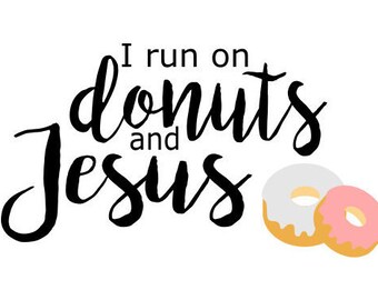 Donuts & Jesus Printable Wall Art This Girl Runs on Donuts and Jesus ...