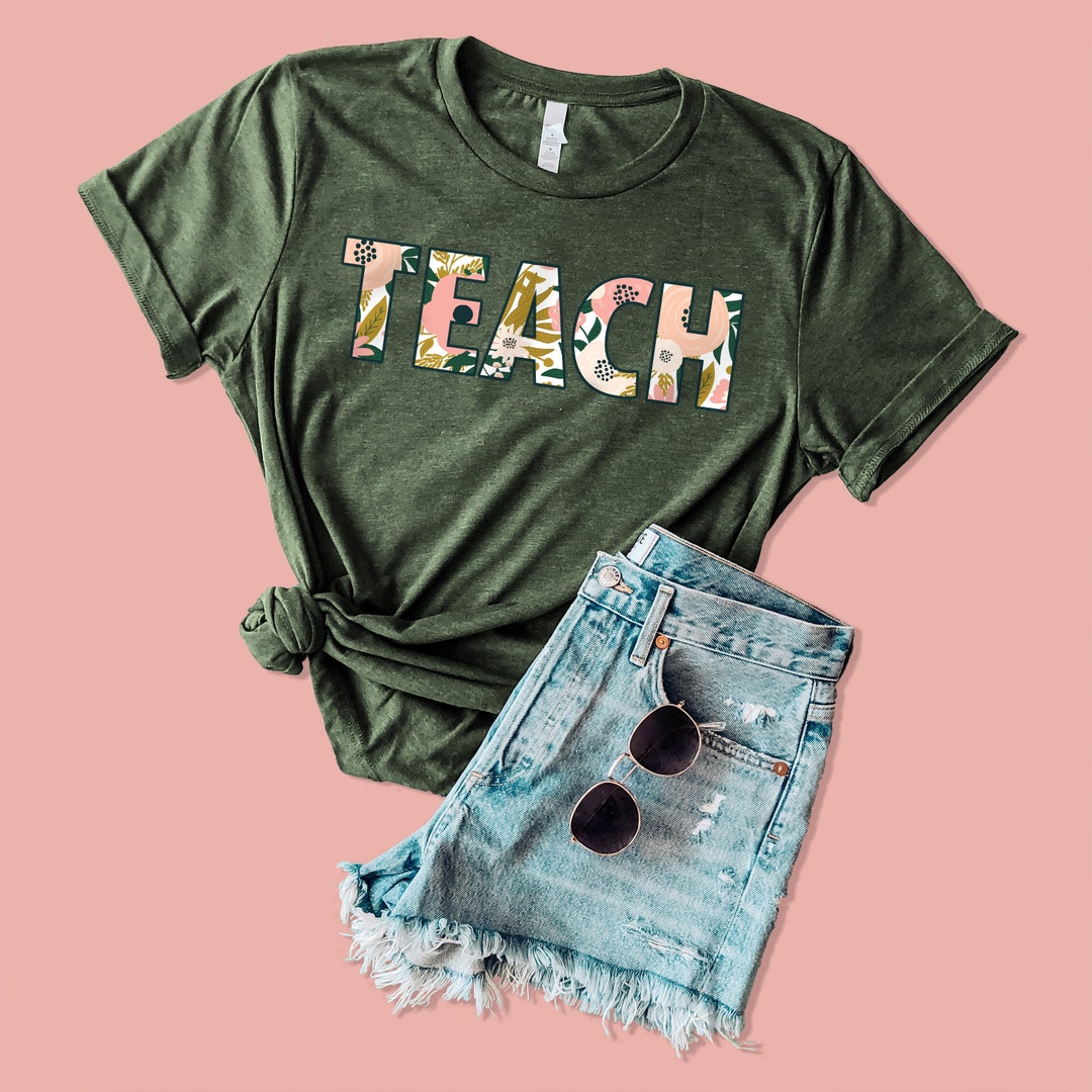 Teach Shirt Cute Teaching Team T-shirt Pretty Floral for Grade Level ...