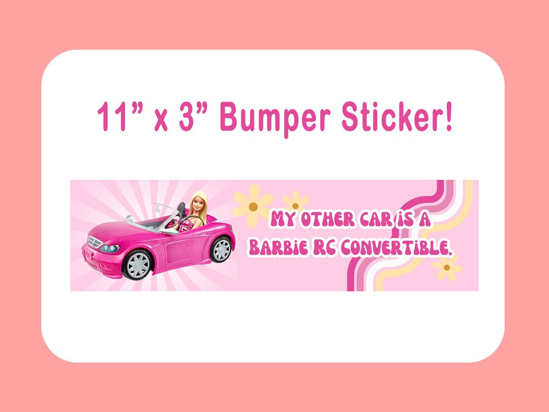 My Other Car is a Barbie RC Convertible Bumper Sticker - Etsy