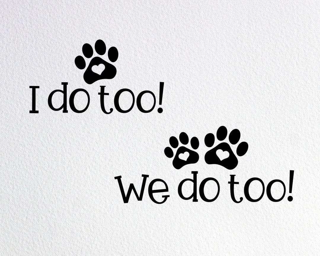 Wedding Dog Bandana SVG: I We Do Too, Pet Wedding (cut Files) - Etsy
