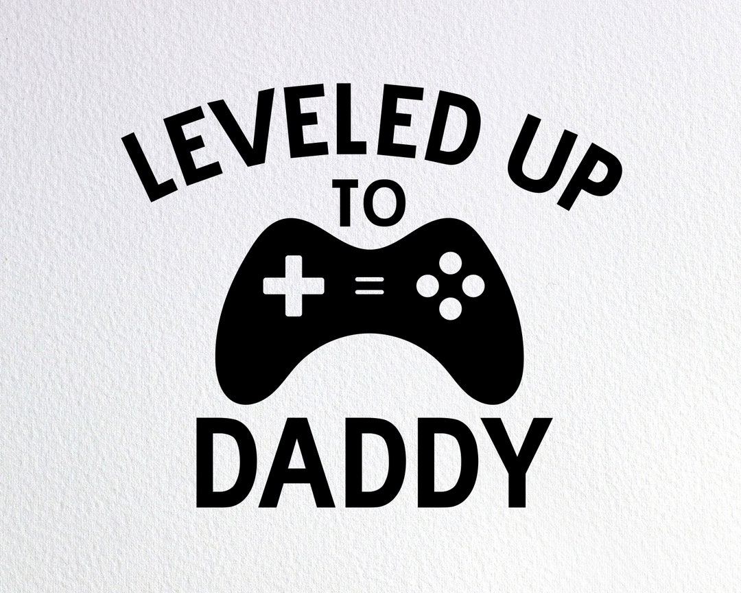 Leveled up to Daddy Svg, Promoted to Dad Shirt Svg, New Daddy ...