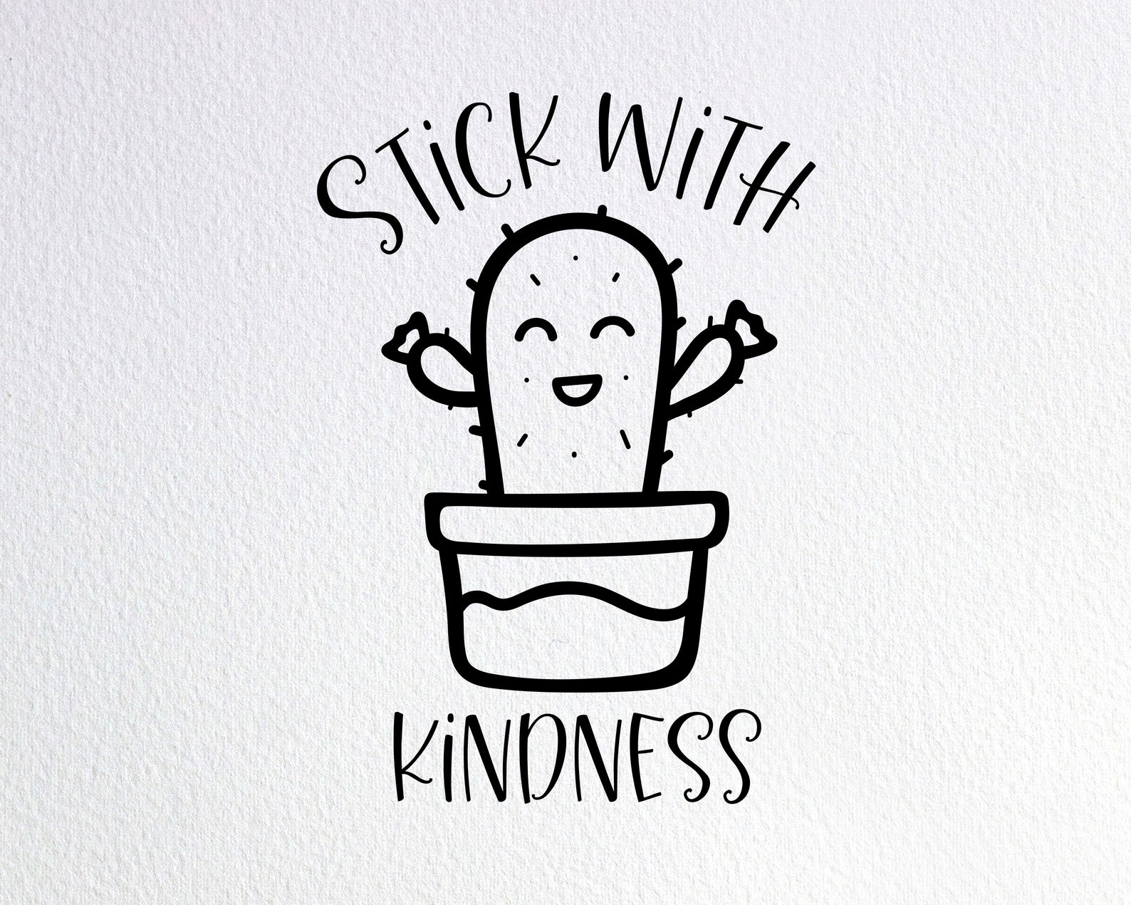 Stick With Kindness Cactus Svg: Teacher Kindness Cut File (digital ...