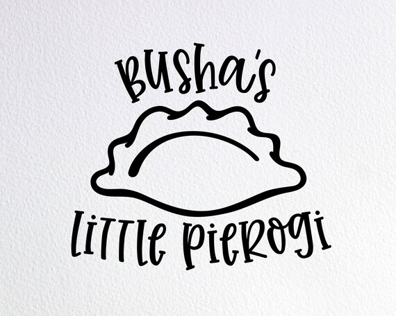 Busha's Little Pierogi Svg Funny Polish Baby Onesie Svg | Etsy