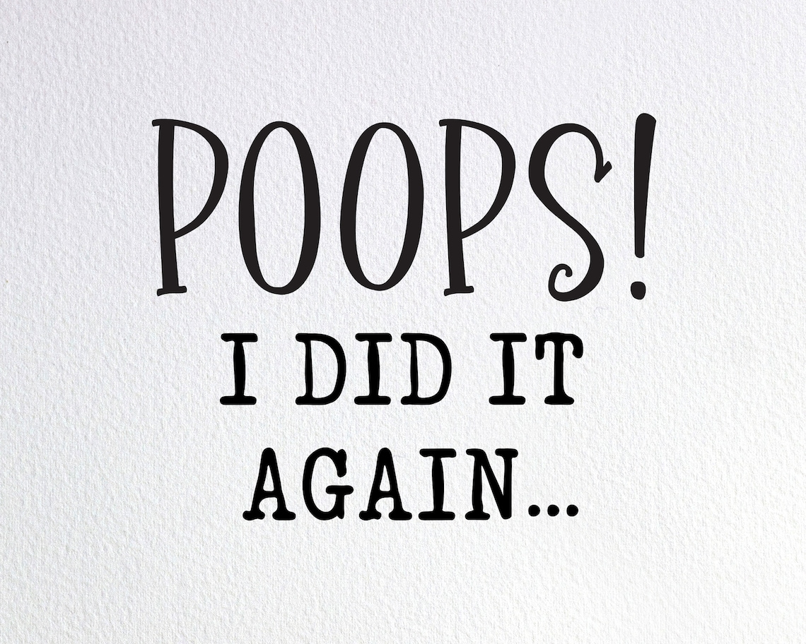 Poops I Did It Again Svg Funny Poop Svg Dxf Png Cut File for - Etsy