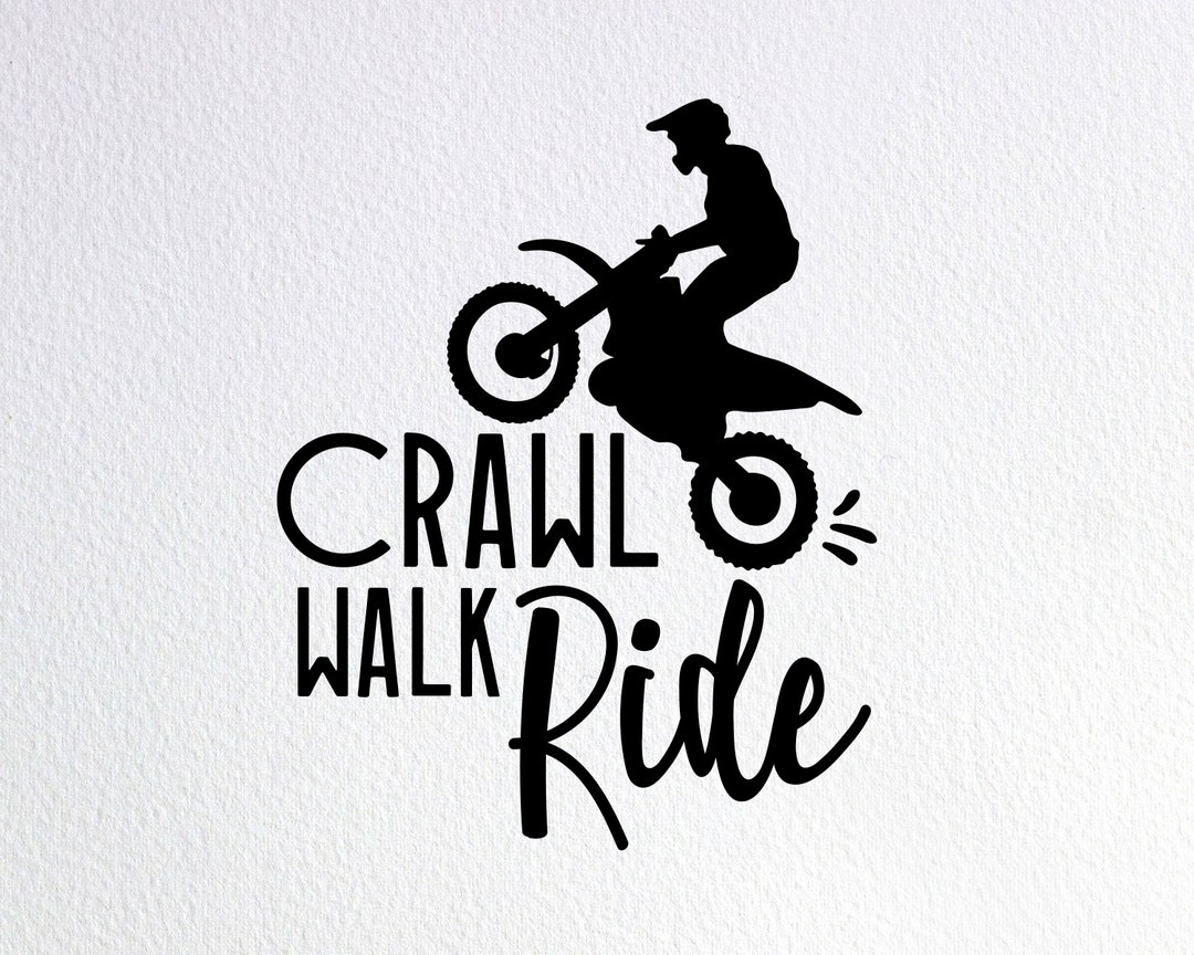 Crawl Walk Ride Dirtbike SVG: Funny Bodysuit Cut File (PNG, DXF) - Etsy