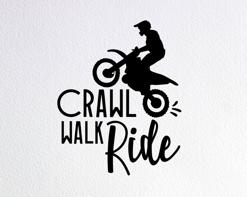 Crawl Walk Ride Svg lustige Dirtbike Body Svg Dxf Png - Etsy.de