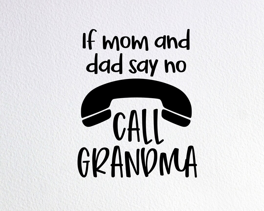 Call Grandma SVG: Funny Onesie, Cricut Cut File (digital Download) - Etsy