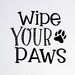 Wipe Your Paws Svg, Funny Dog Doormat Svg, Wipe Your Paws Sign Svg, Dxf ...