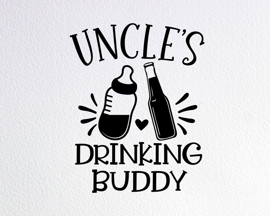 Uncle's Drinking Buddy SVG: Funny Baby Onesie Cut File - Etsy