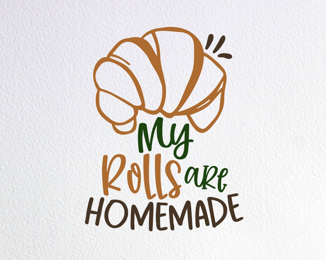 My Rolls Are Homemade Svg, First Thanksgiving Onesie Svg, Dxf Png Cut ...