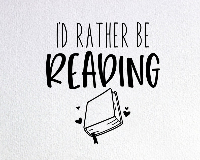 I'd Rather Be Reading Svg Book Lover Svg Dxf Png Cut - Etsy