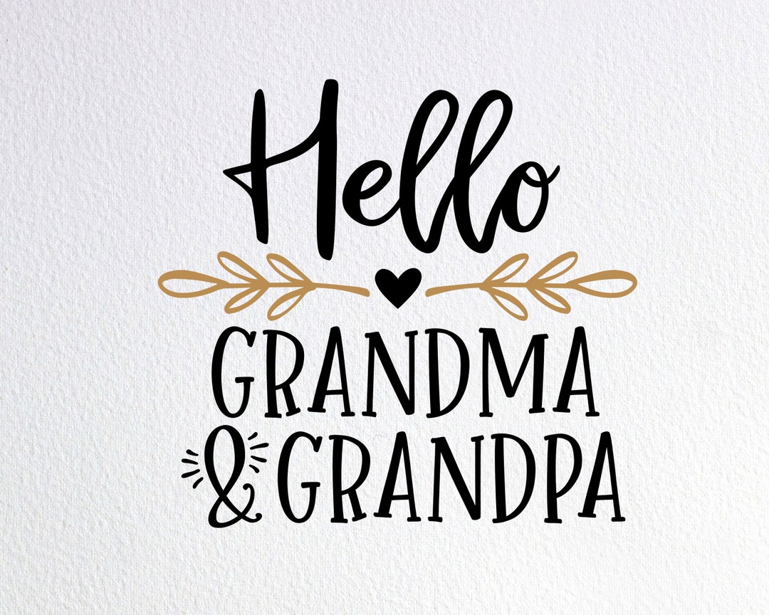 Hello Grandma and Grandpa Svg, Promoted to New Grandparents Onesie Svg ...