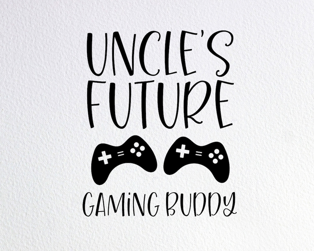Uncle's Future Gaming Buddy Svg, Future Gamer Svg, Baby Boys Onesie Svg ...