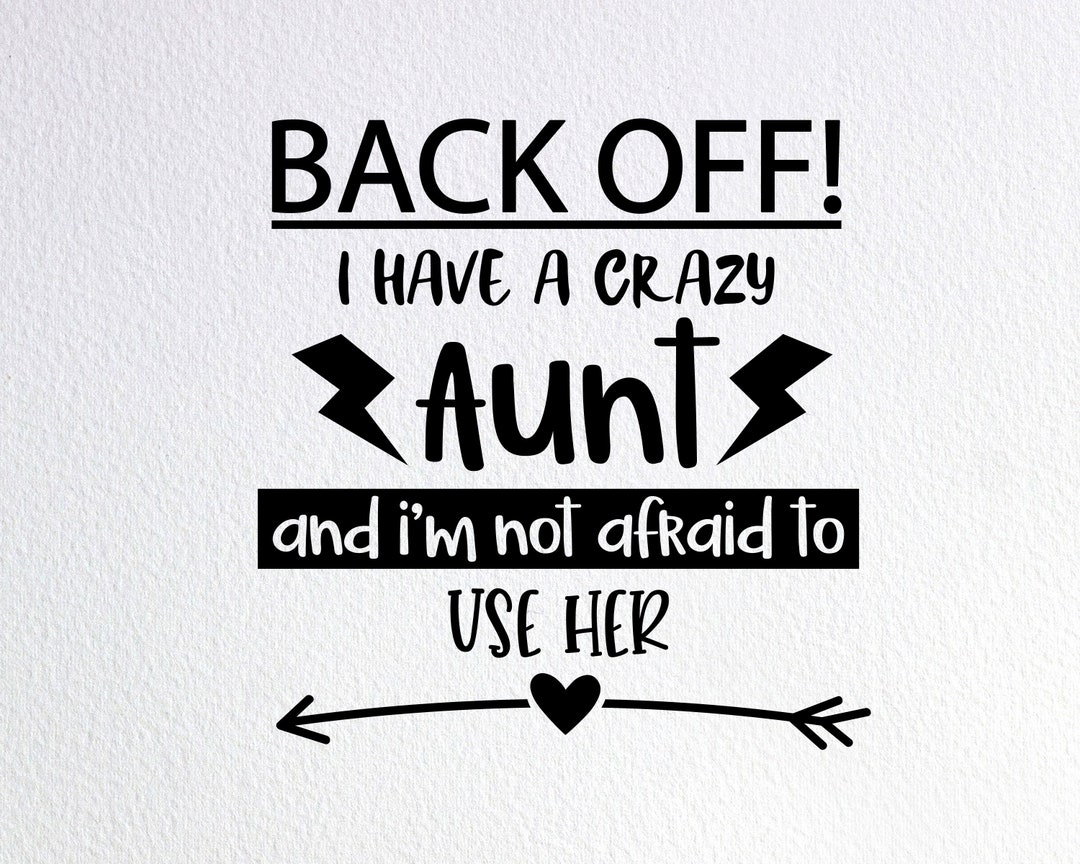 Crazy Aunt SVG: Funny Aunt Shirt Design, Cricut Silhouette Cut File - Etsy