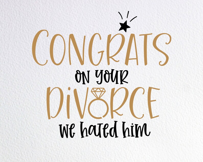 Congrats Divorce SVG: Funny Divorce Party Shirt Design (cut File) - Etsy