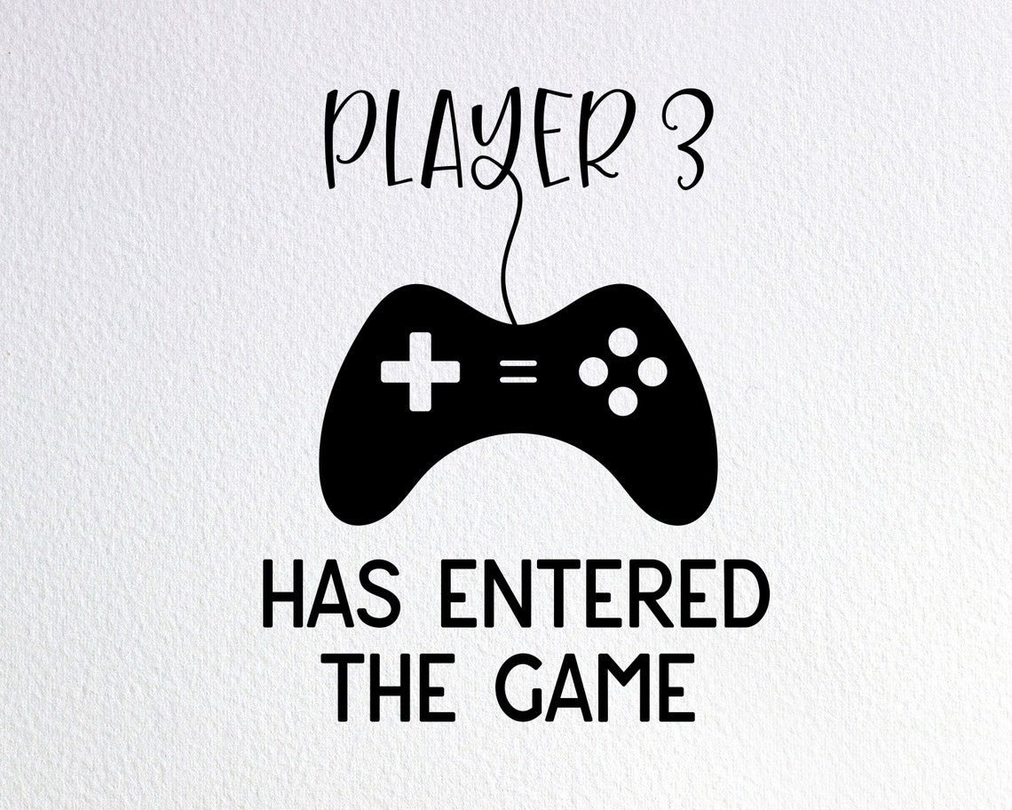 Player 3 Three Has Entered the Game Svg Player 3 Onesie Svg | Etsy