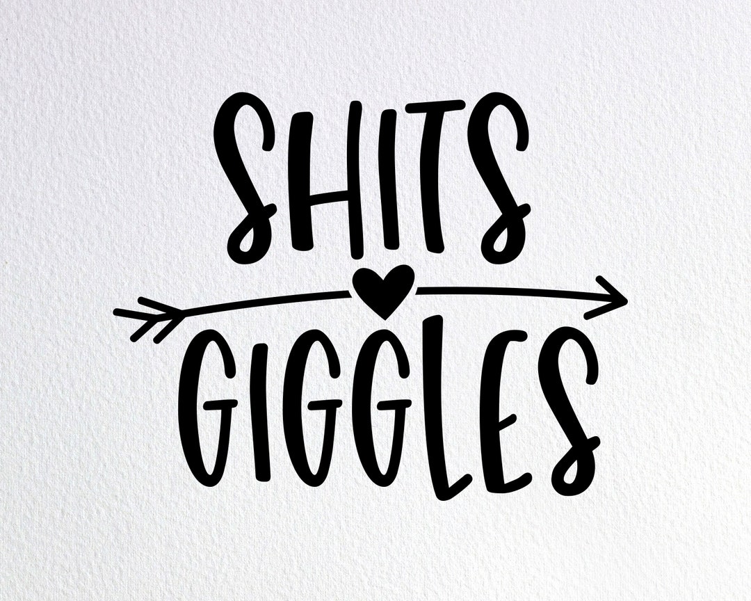 Shits and Giggles Svg, Funny Baby Onesie Svg, Dxf Png Cut File for ...
