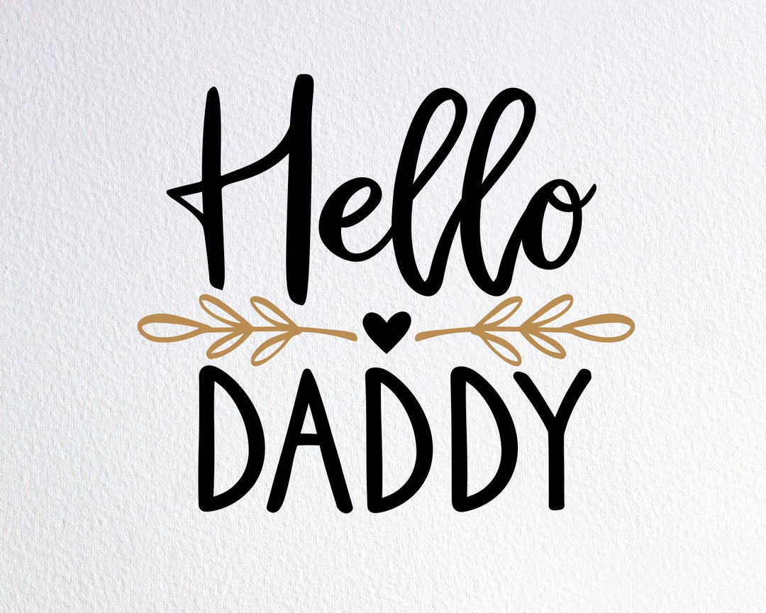 Hello Daddy SVG: New Dad Onesie Cut File (PNG, DXF) - Etsy