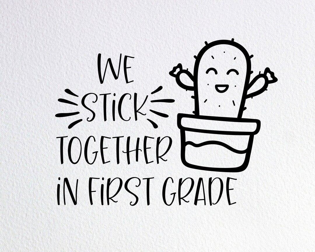 We Stick Together in First Grade Svg, 1st Grade Shirt Svg, Dxf Png Cut ...