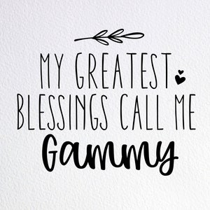 My Greatest Blessings Call Me Gammy SVG - Thanksgiving Shirt Cut File ...