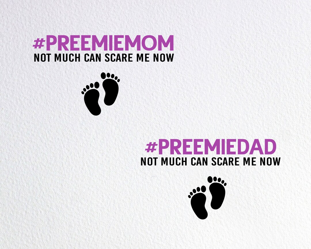 Preemiemom Preemiedad Svg, Preemie Parents Shirts Svg, Dxf Png Cut File ...
