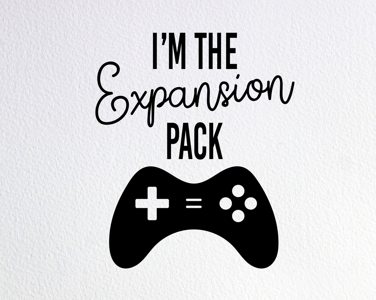 I'm the Expansion Pack Svg Gaming Onesie Svg Baby Boy - Etsy