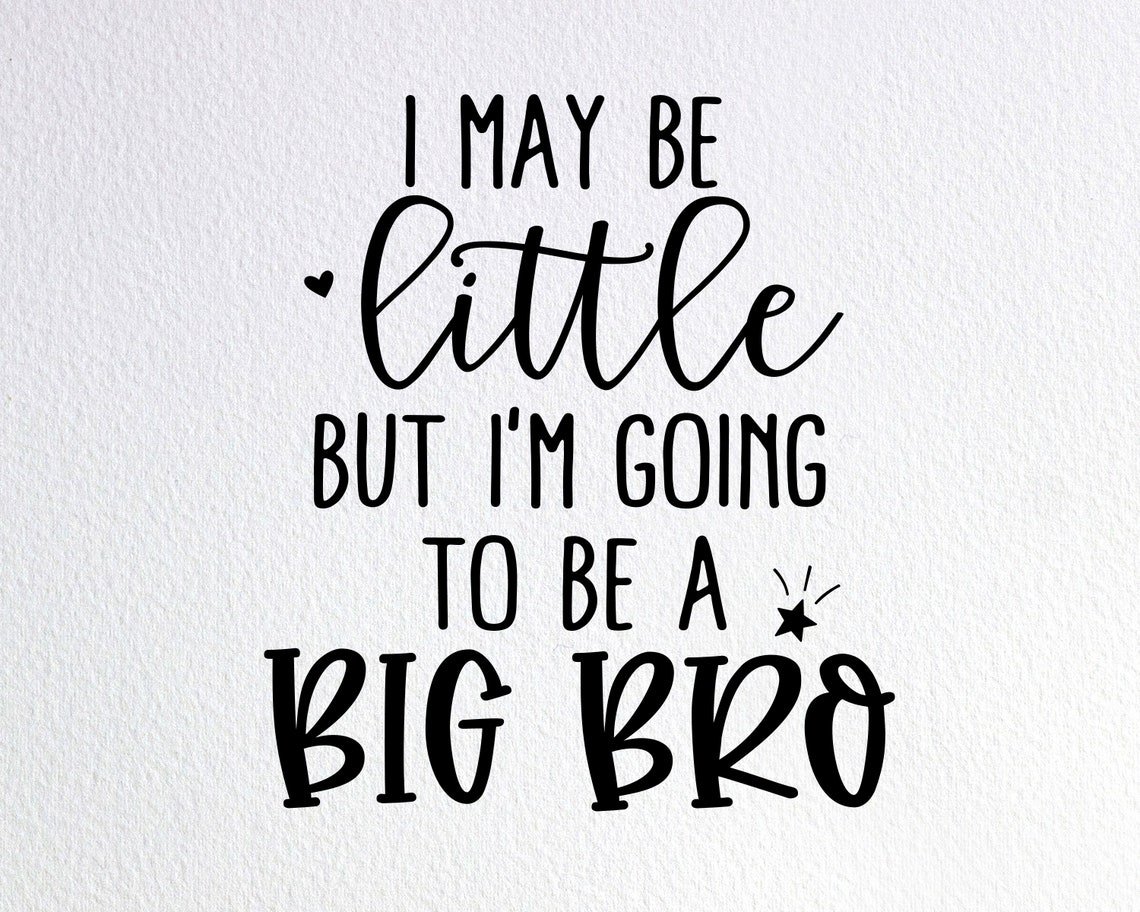 I May Be Little but I'm Going to Be A Big Bro Svg | Etsy