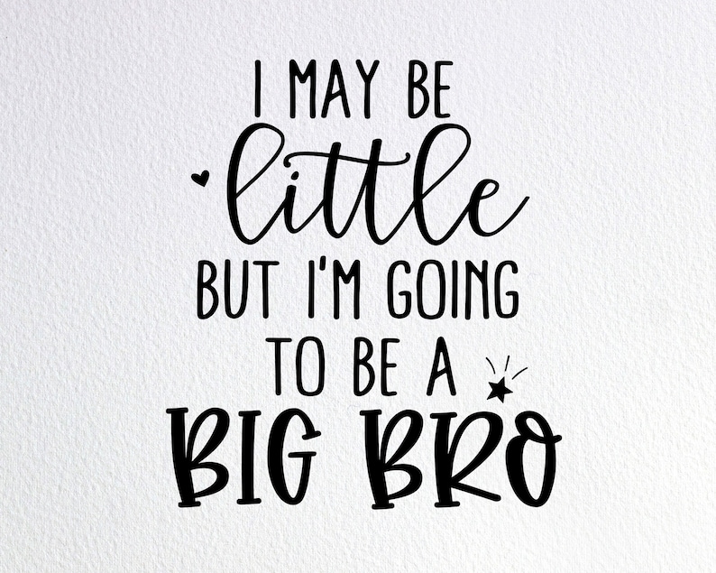 I May Be Little but I'm Going to Be A Big Bro Svg | Etsy