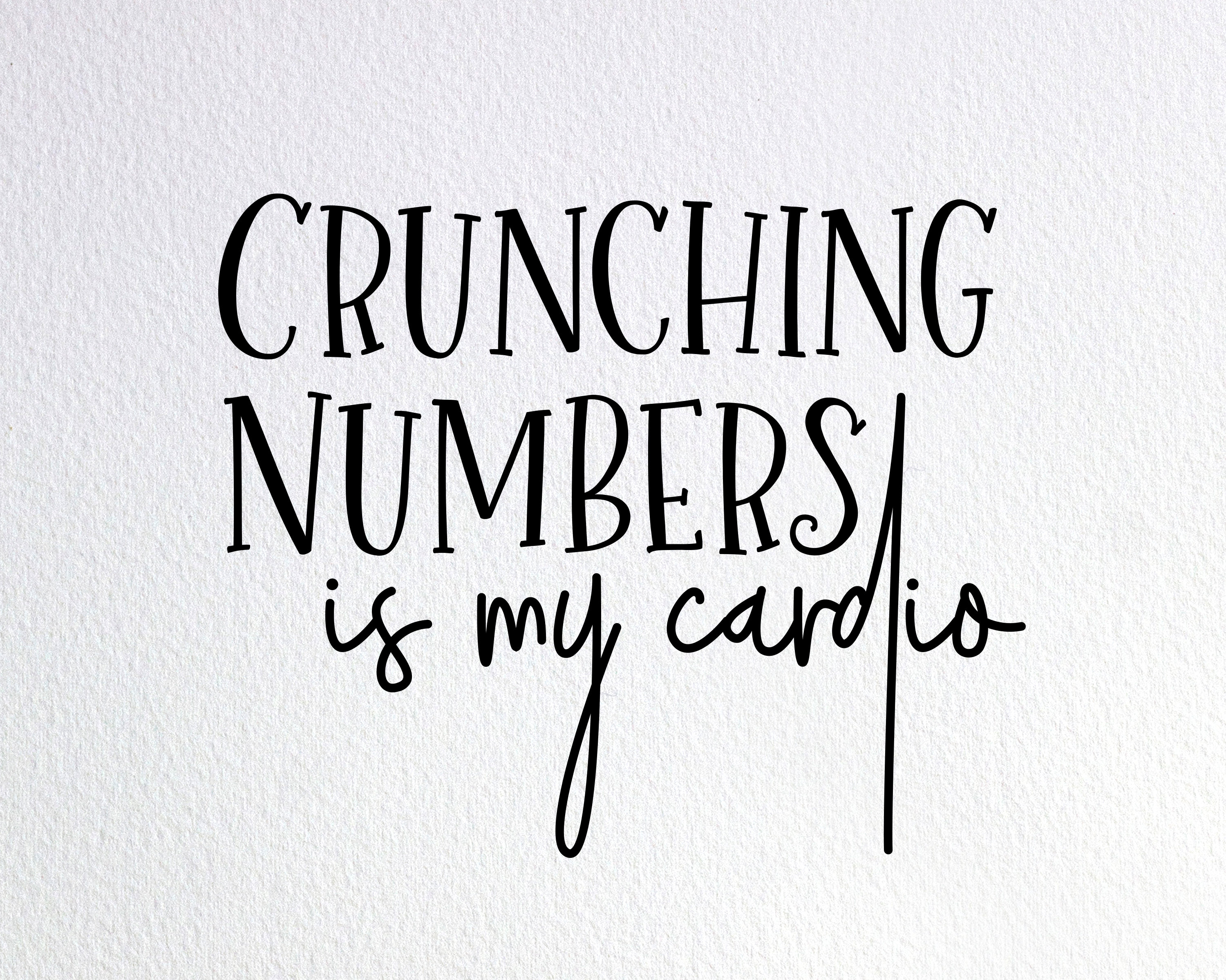 Crunching Numbers Is My Cardio Svg Funny Shop Owner Shirt | Etsy