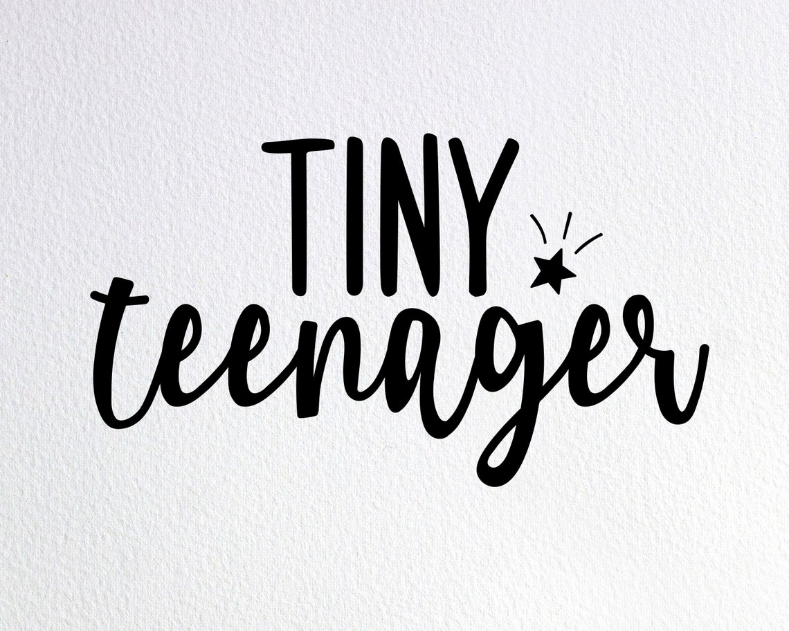 Tiny Teenager Svg Pre Teenager Gift Svg Dxf Png Cut File for | Etsy