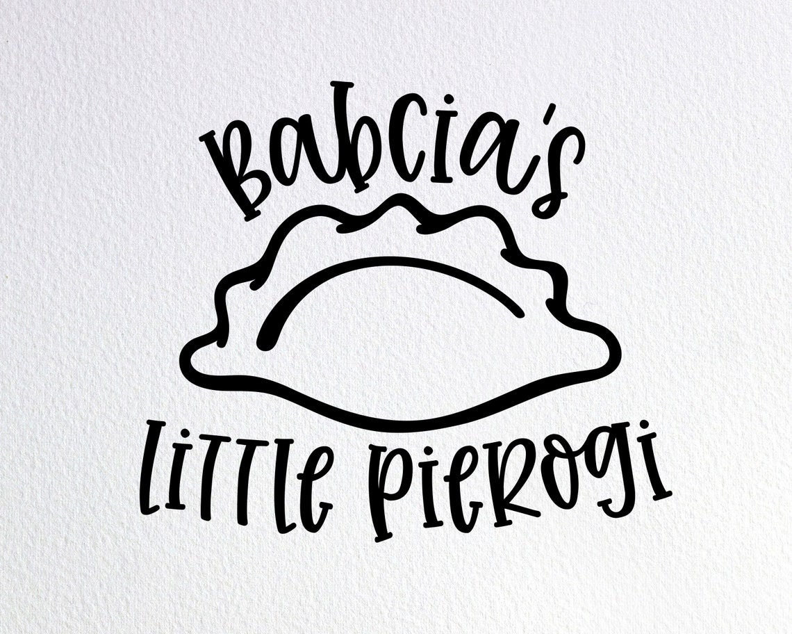 Babcia's Little Pierogi SVG: Funny Polish Baby Onesie Cut File (digital ...