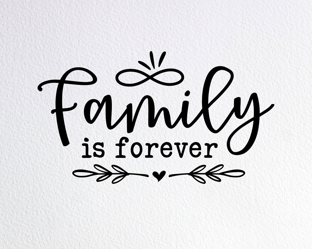 Family is Forever Svg, Family Sign Svg, Dxf Png Cut File for Cricut ...