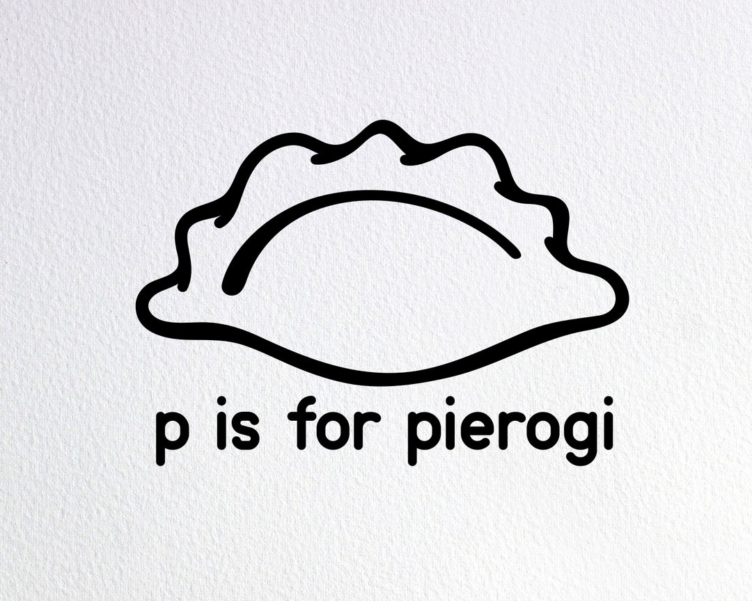 P is for Pierogi Svg, Funny Polish Baby Onesie Svg, Dxf Png Cut File ...