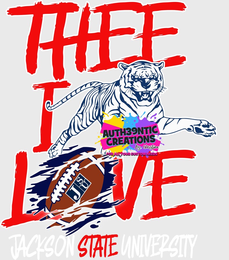 Jackson State Tigers THEE I LOVE PNG - Etsy