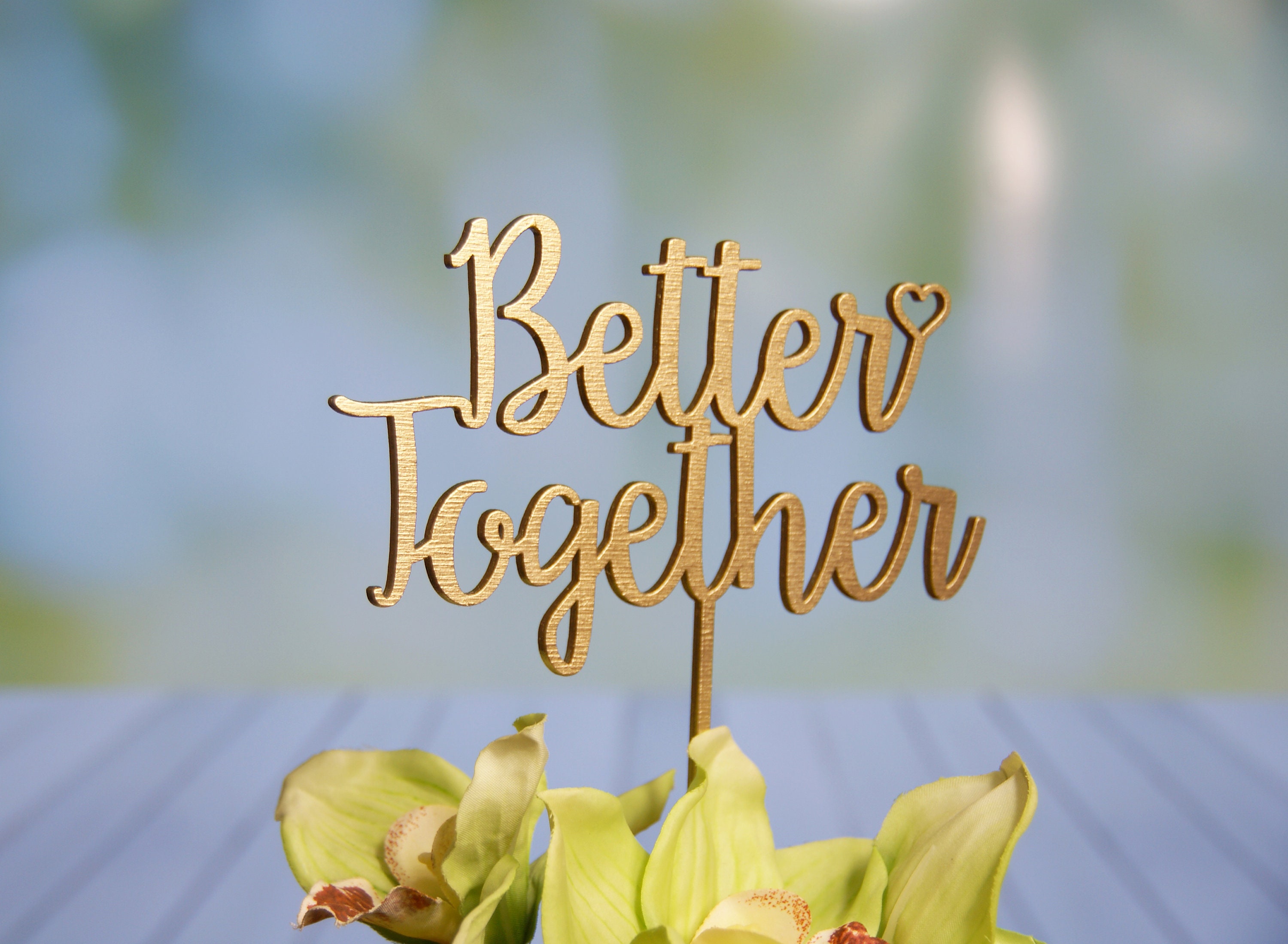 Better Together Wooden Cake Topper, Wedding - Anniversary - Bridal ...