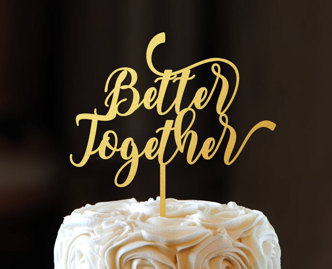 Better Together Wedding Cake Topper Anniversary Vow Renewal | Etsy