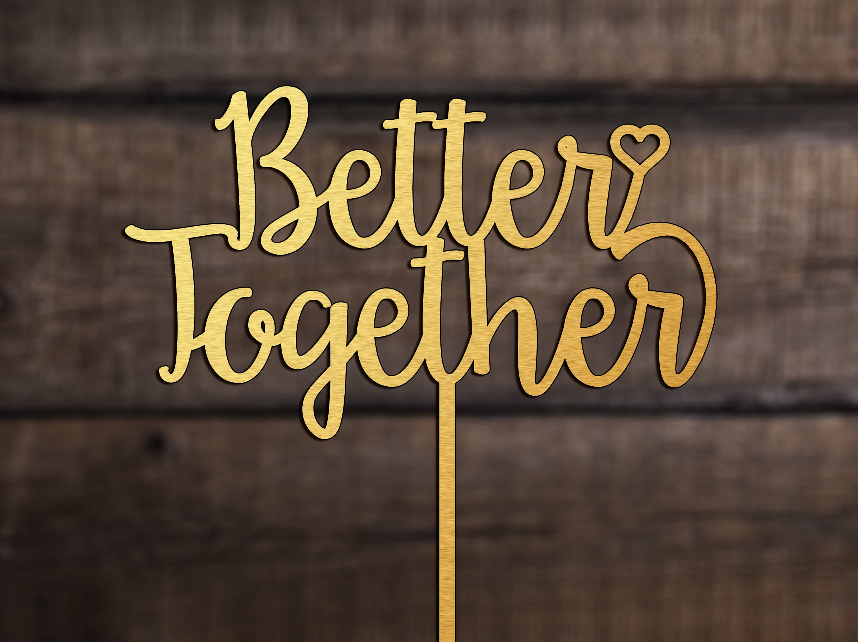 Better Together Wooden Cake Topper, Wedding - Anniversary - Bridal ...