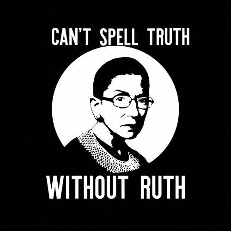 You Can't Spell TRUTH Without RUTH RBG Bader Ginsburg Tank | Etsy