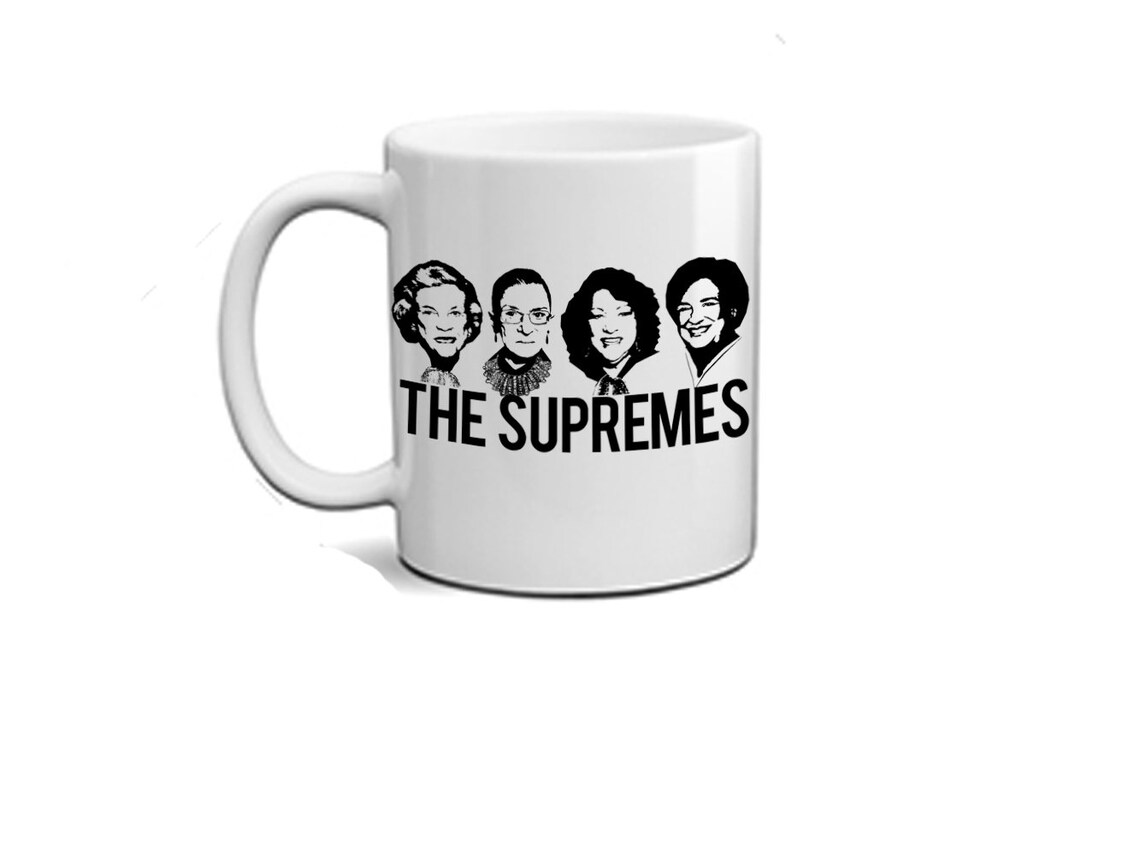 The Supremes and RBG Ruth Bader Ginsburg Coffee Mug Cup Drink Dissent ...
