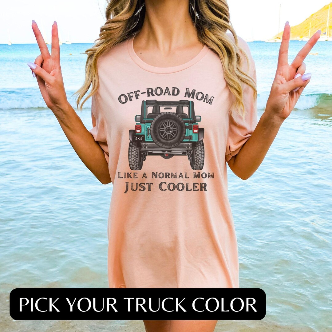Custom YOU PICK 4X4 Truck Color Like A Normal Mom Just Cooler ...