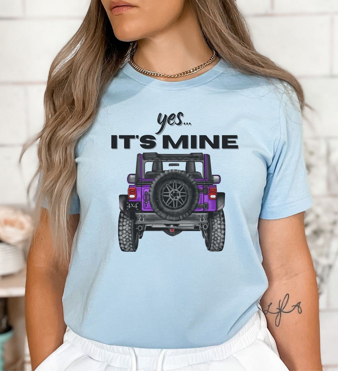 CUSTOMIZE Yes It's Mine 4x4 Truck T-shirt, Girls Guys Love Their Ride ...