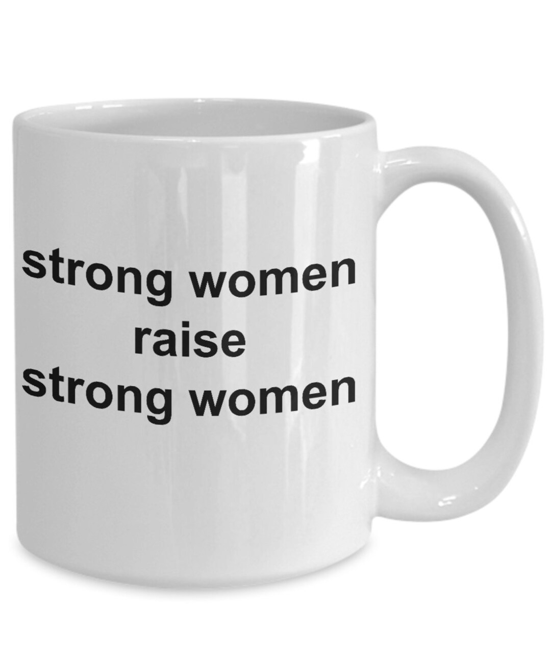 Strong Women Raise Strong Women - Coffee Mug for Her - Etsy