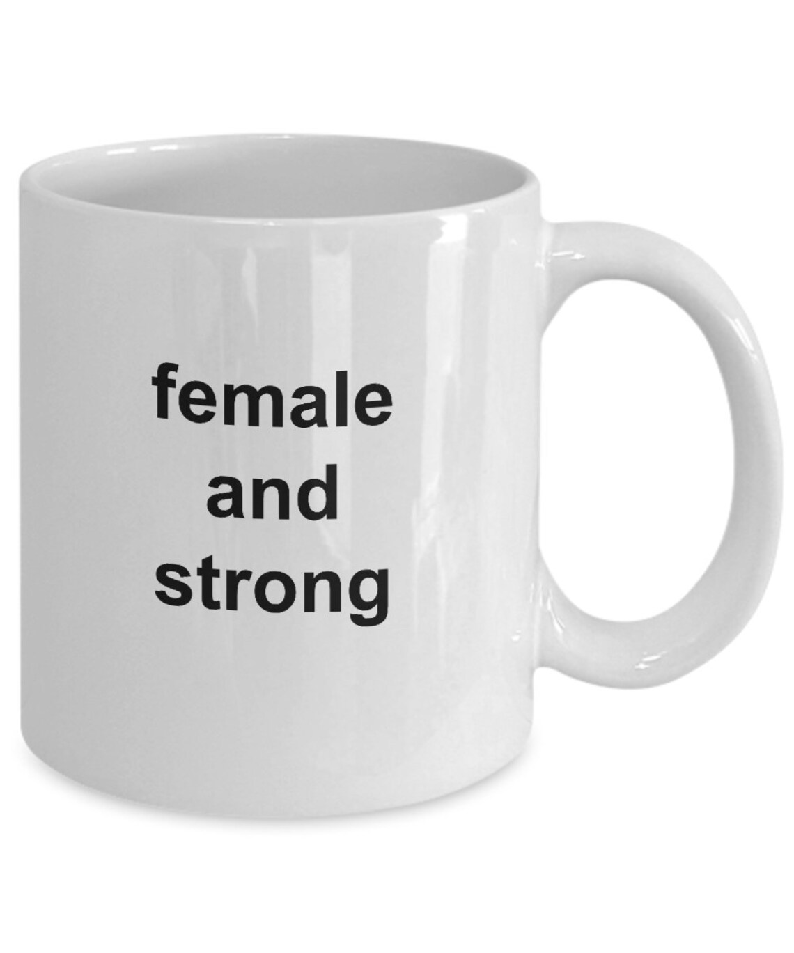 Female and Strong - Coffee Mug for Her - Etsy