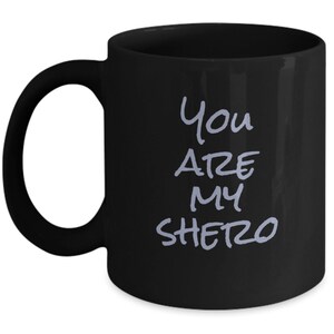 You Are My Shero Awesome Coffee Mug Gift for Her - Etsy