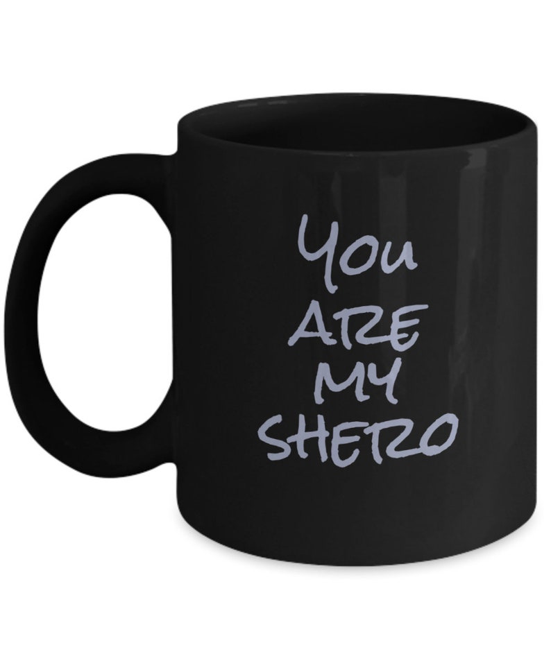 You Are My Shero Awesome Coffee Mug Gift for Her - Etsy