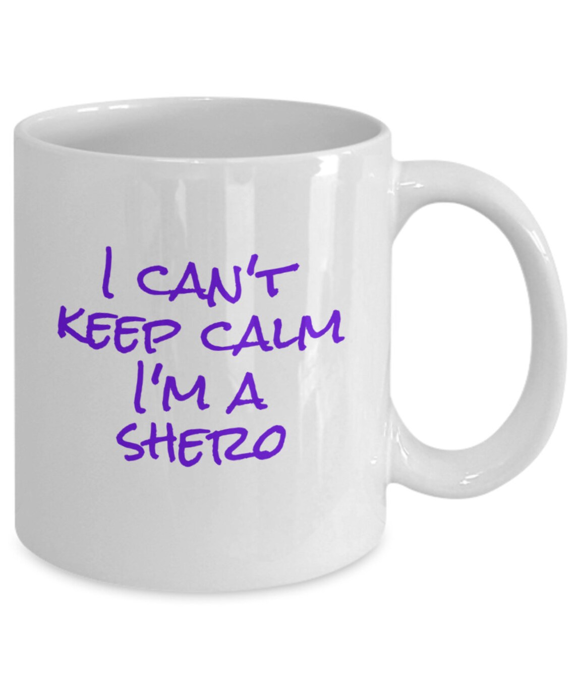 I Can't Keep Calm I'm a Shero Awesome Coffee Mug Gift for Her - Etsy