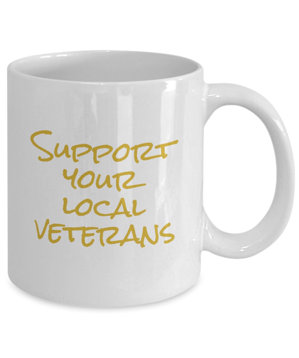 Support Your Local Veterans Veteran Coffee Mug - Etsy