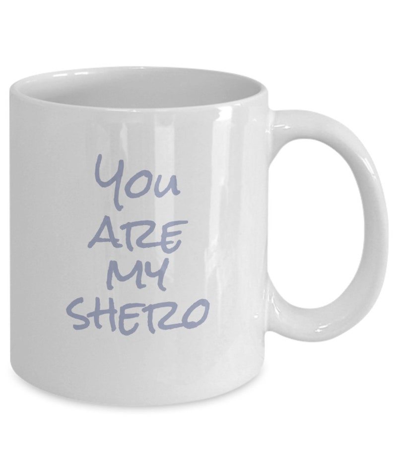 You Are My Shero Awesome Coffee Mug Gift for Her - Etsy