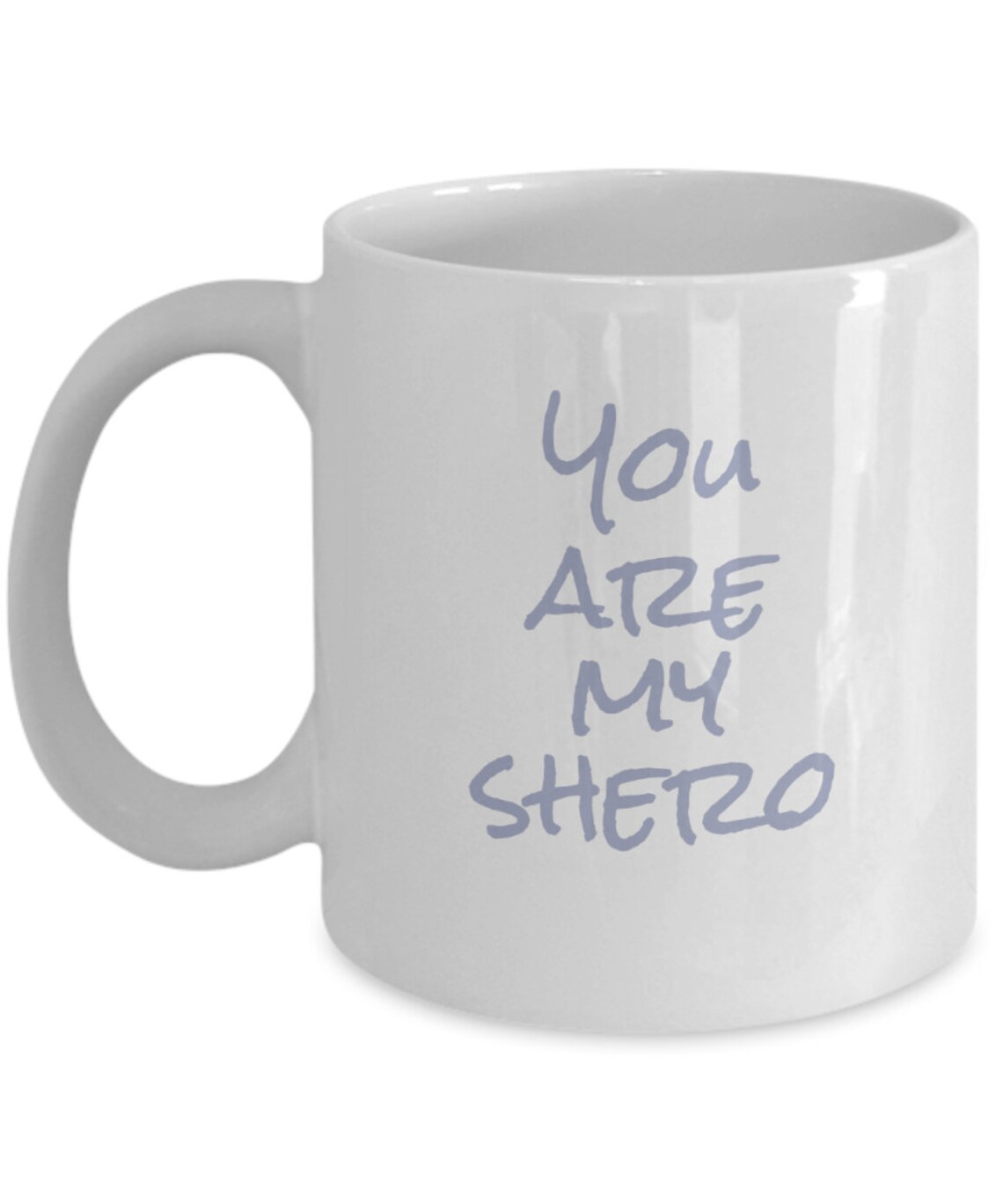 You Are My Shero Awesome Coffee Mug Gift for Her - Etsy